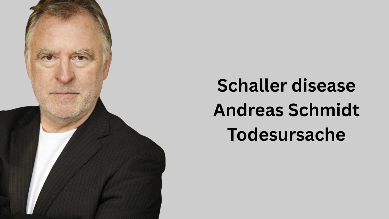 Schaller Krankheit Andreas Schmidt Todesursache