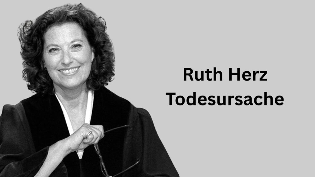 Ruth Herz Todesursache - Lebens Updates